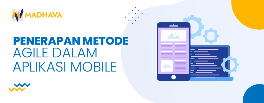 Penerapan Metode Agile Dalam Pengembangan Aplikasi Mobile