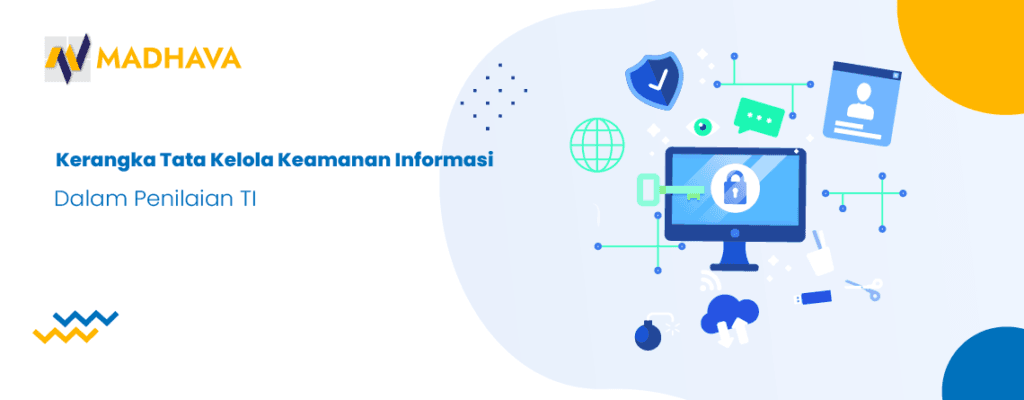 Kerangka Tata Kelola Keamanan Informasi Dalam Penilaian TI