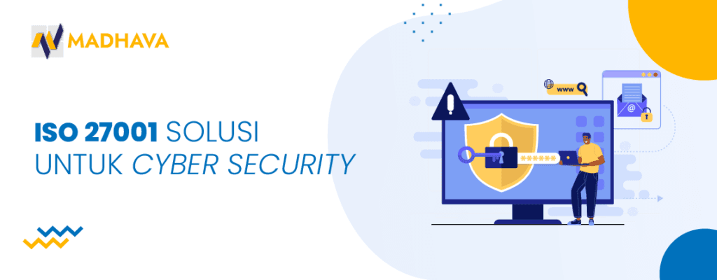 ISO 27001 Solusi Untuk Cyber Security